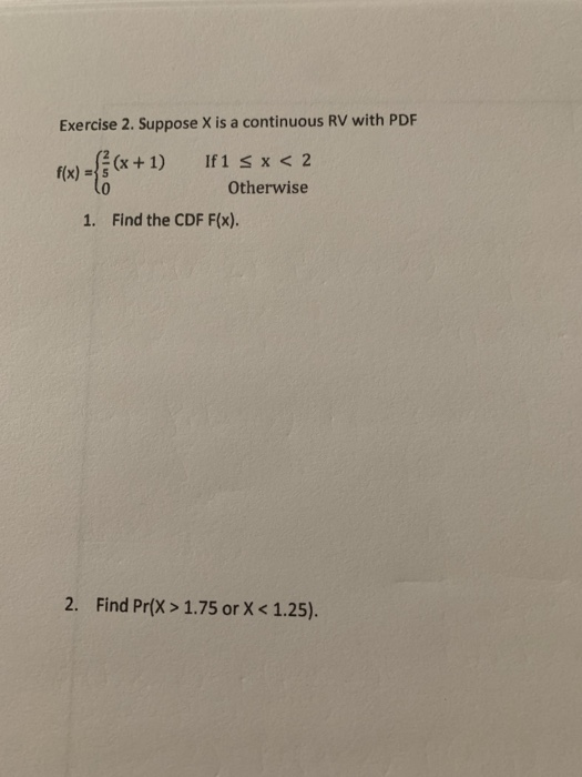 Solved Exercise 2. Suppose X is a continuous RV with PDF (x | Chegg.com