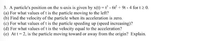 Solved 3. A particle's position on the x-axis is given by | Chegg.com