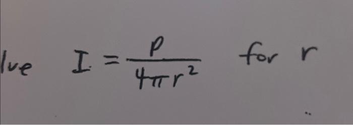 Solved I=4πr2P | Chegg.com