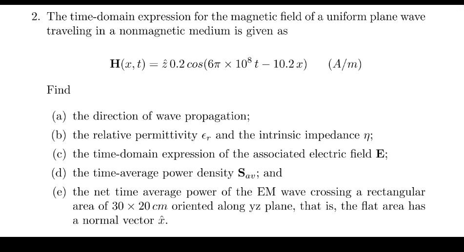 The time-domain expression for the magnetic field of | Chegg.com