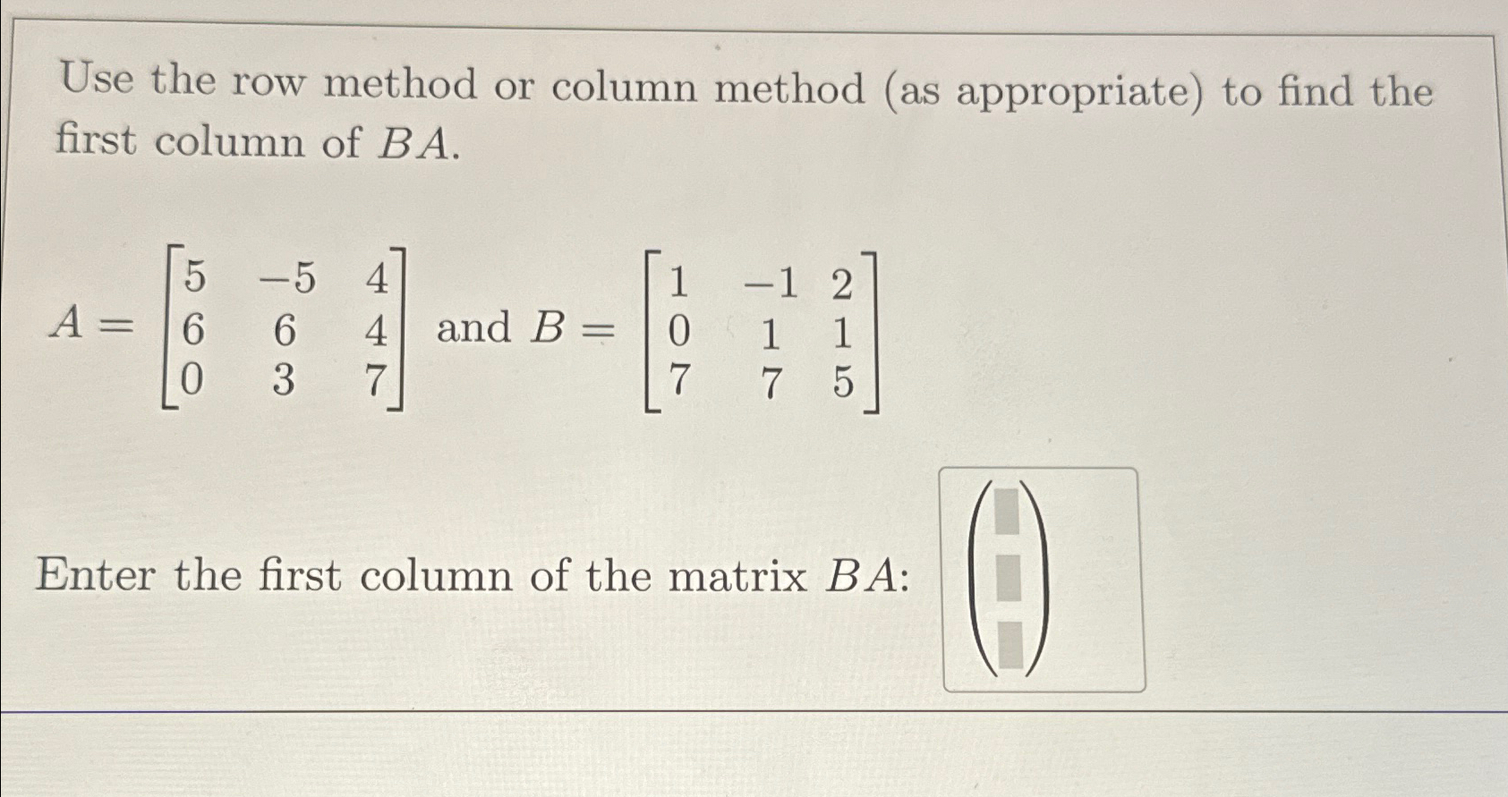 Solved Use the row method or column method (as appropriate) | Chegg.com