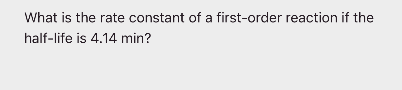 Solved What is the rate constant of a first-order reaction | Chegg.com