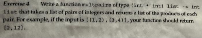 Solved Exercise 4 Write A Function Multpairs Of Type Int ∗ 