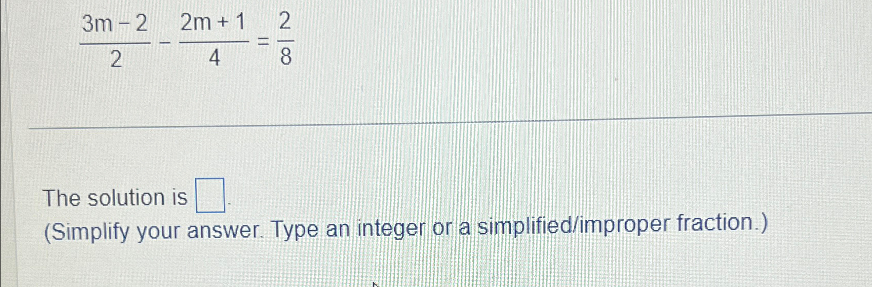 3m-22-2m+14=28The solution is(Simplify your answer. | Chegg.com