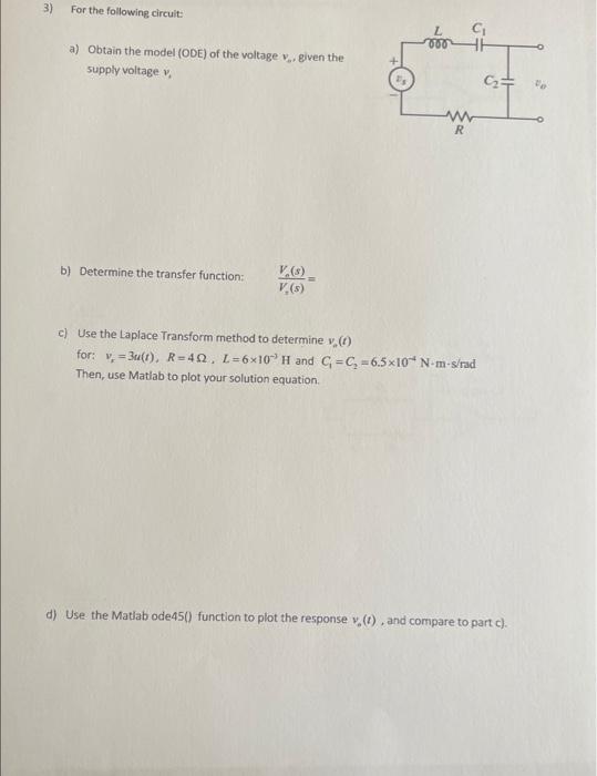 Solved a) Obtain the model (ODE) of the voltage vs, given | Chegg.com