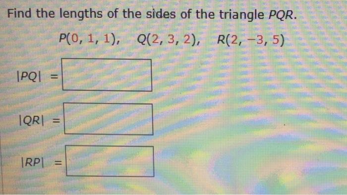 Solved Find the lengths of the sides of the triangle PQR. | Chegg.com