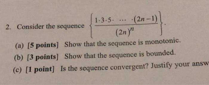 Solved 1.3.5 . 2. Consider the sequence (2n-1) (2n)" (a) [5 | Chegg.com