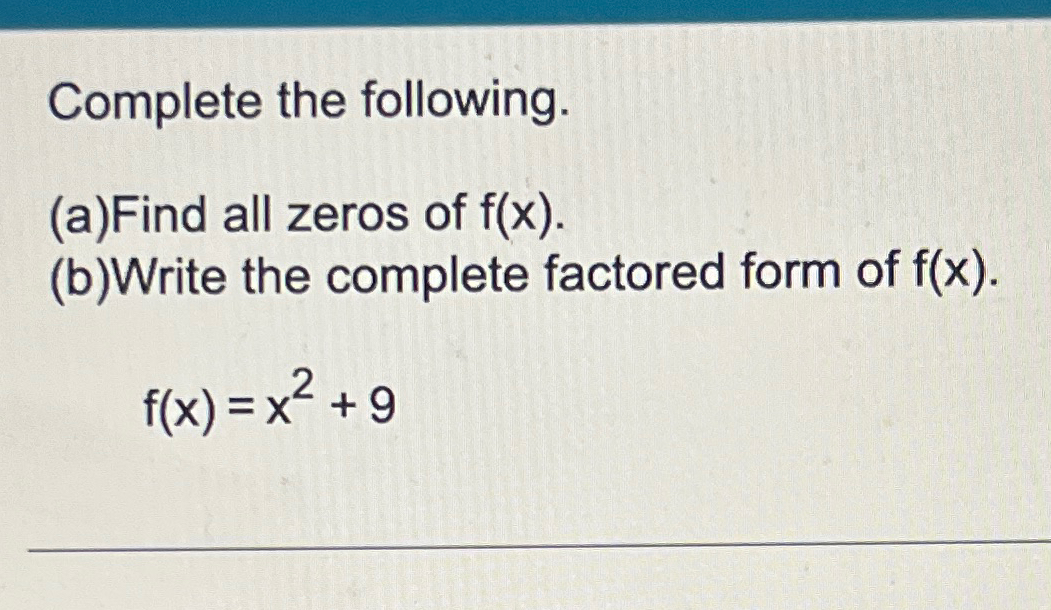 Solved Complete the following.(a)Find all zeros of | Chegg.com
