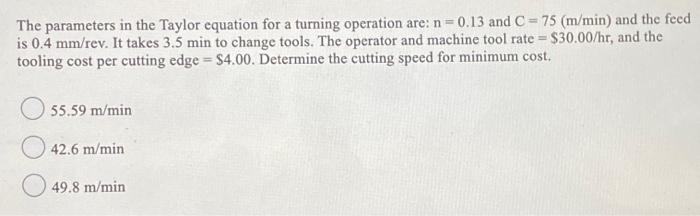 Solved The parameters in the Taylor equation for a turning | Chegg.com