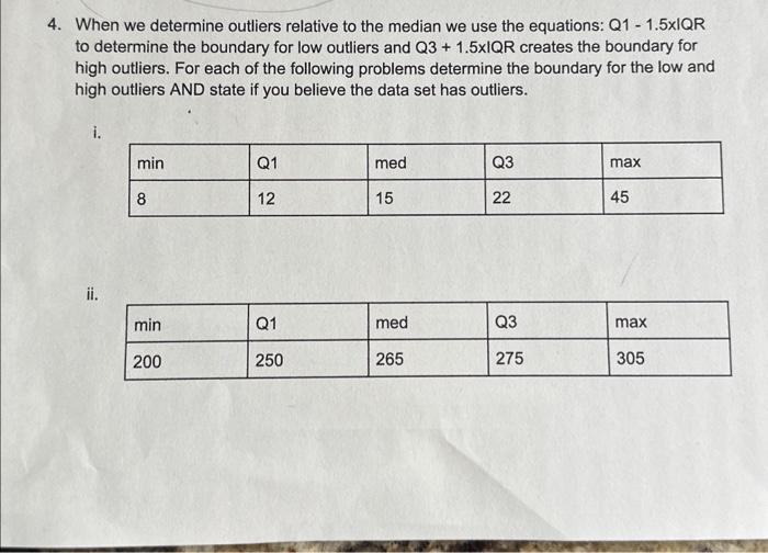 Solved 4. When we determine outliers relative to the median | Chegg.com
