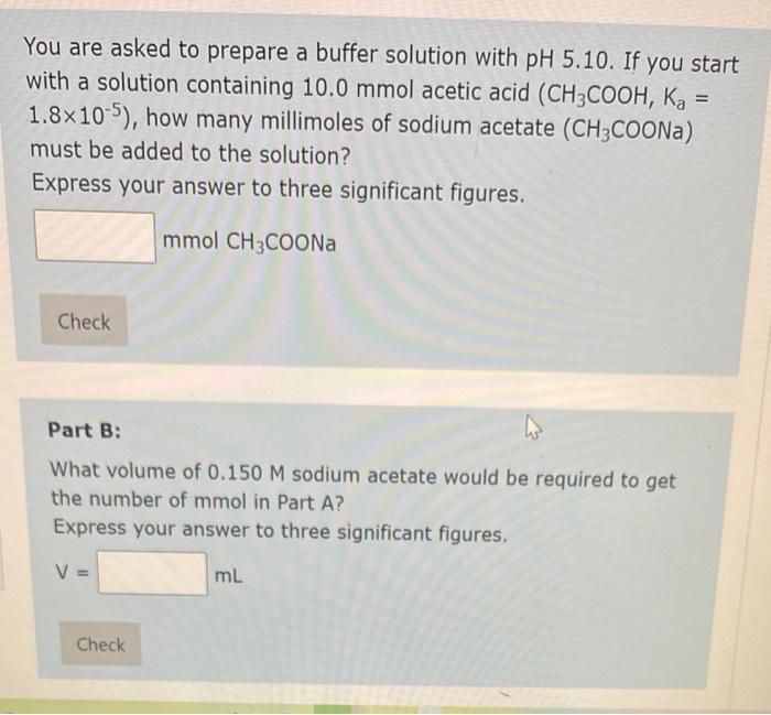 Solved You are asked to prepare a buffer solution with pH | Chegg.com