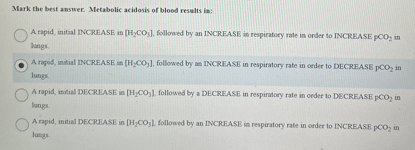 Solved Mark the best answer. Metabolic acidosis of blood | Chegg.com