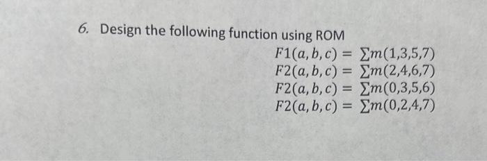 Solved 6. Design the following function using ROM | Chegg.com