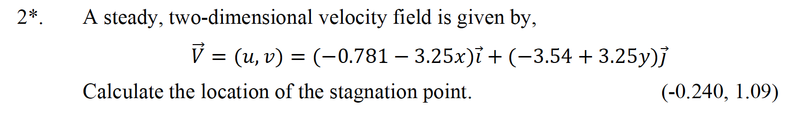 Solved 2*. ﻿A steady, two-dimensional velocity field is | Chegg.com