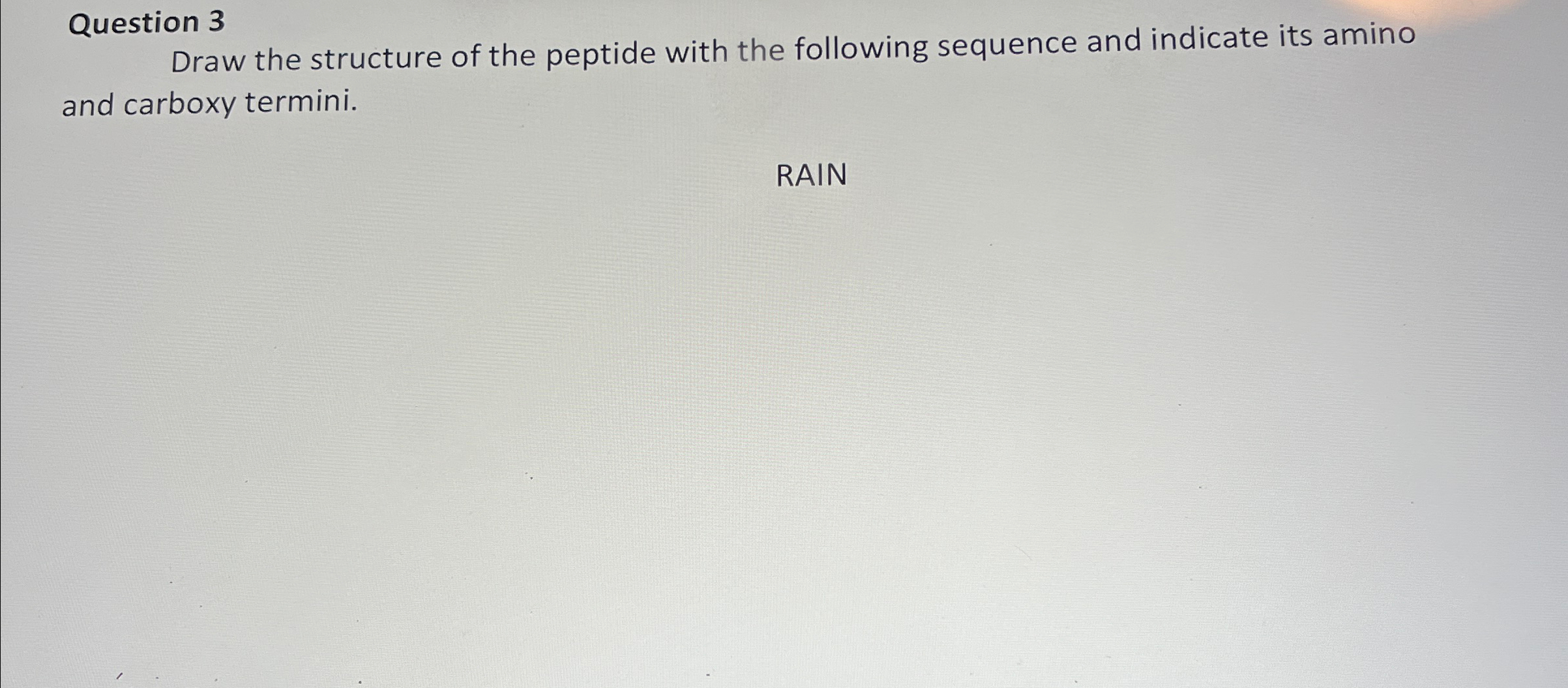 Question 3Draw the structure of the peptide with the | Chegg.com