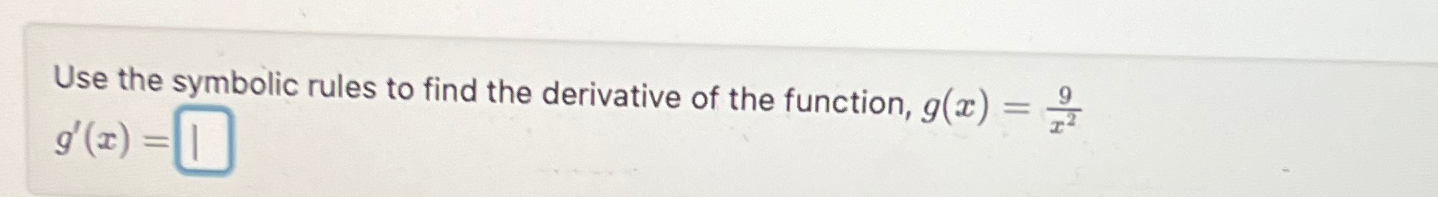 Solved Use the symbolic rules to find the derivative of the | Chegg.com