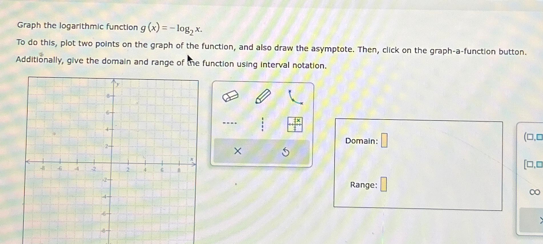 Solved Graph the logarithmic function g(x)=-log2x.To do | Chegg.com