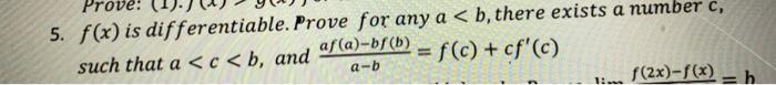 Solved 5. f(x) is differentiable. Prove for any a | Chegg.com