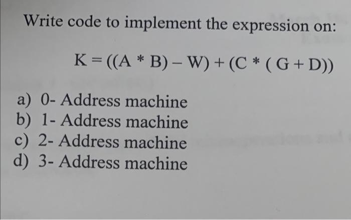 Solved Write code to implement the expression on: K=((A∗ | Chegg.com