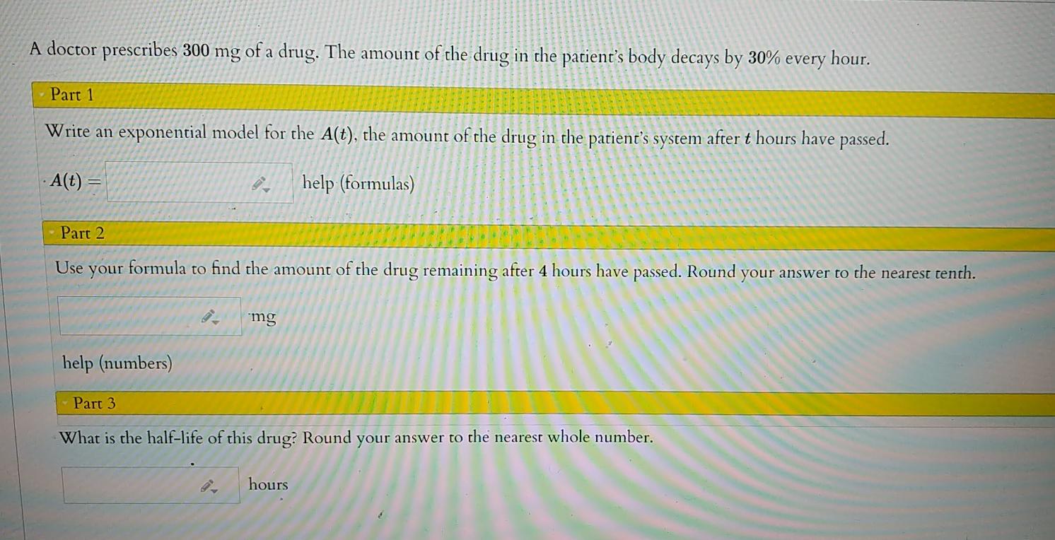 Solved A doctor prescribes 300 mg of a drug. The amount of | Chegg.com