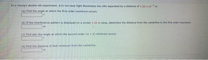 Solved In a Young's double-sit experiment, 633-nm laser | Chegg.com