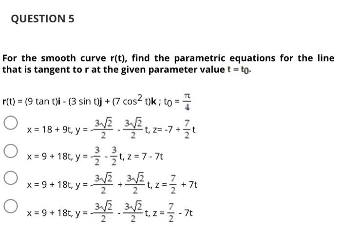 Solved For the smooth curve r(t), find the parametric | Chegg.com