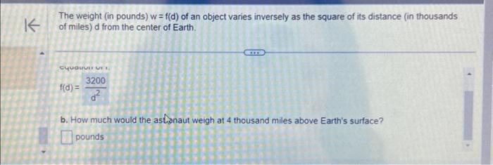 Solved K The weight (in pounds) w = f(d) of an object varies | Chegg.com