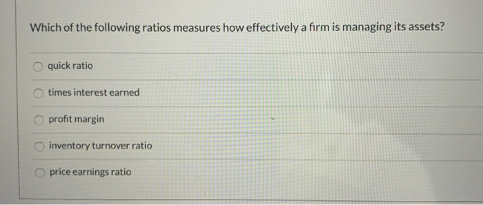 Solved Which of the following ratios measures how | Chegg.com