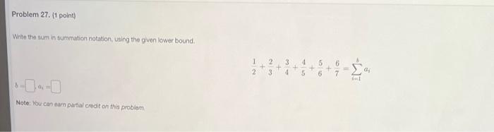 Solved Wrte The Sum In Summation Notation Using The Given