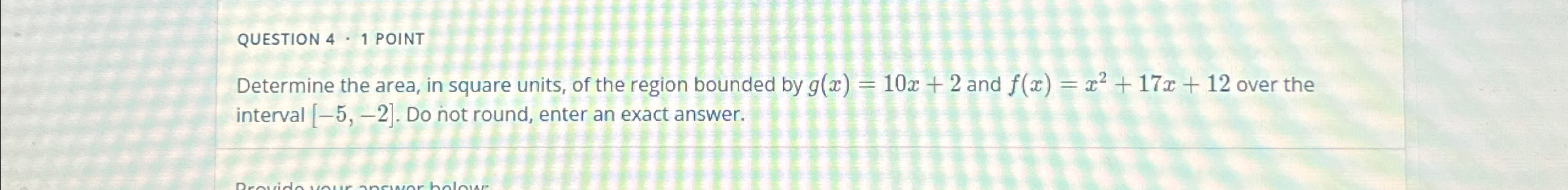 Solved QUESTION 4 - 1 ﻿POINTDetermine the area, in square | Chegg.com