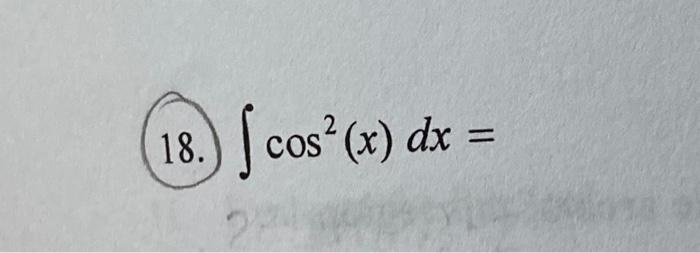 Solved ∫cos2(x)dx= | Chegg.com