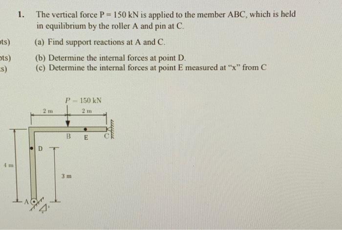 Solved 1. The vertical force P=150kN is applied to the | Chegg.com