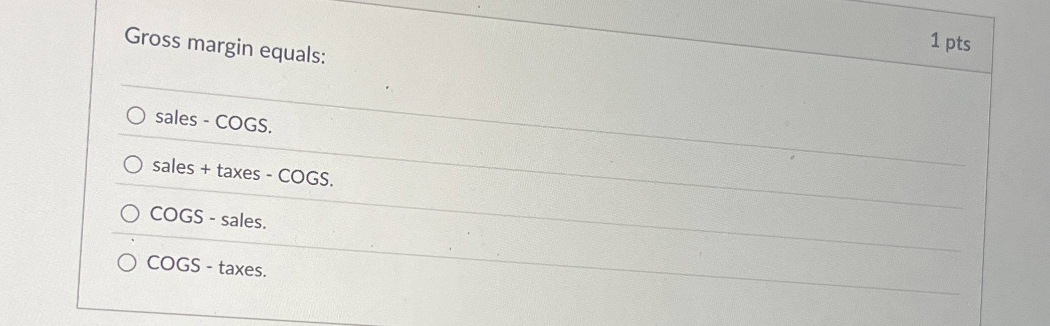 Solved Gross margin equals:sales - ﻿COGS.sales + ﻿taxes - | Chegg.com