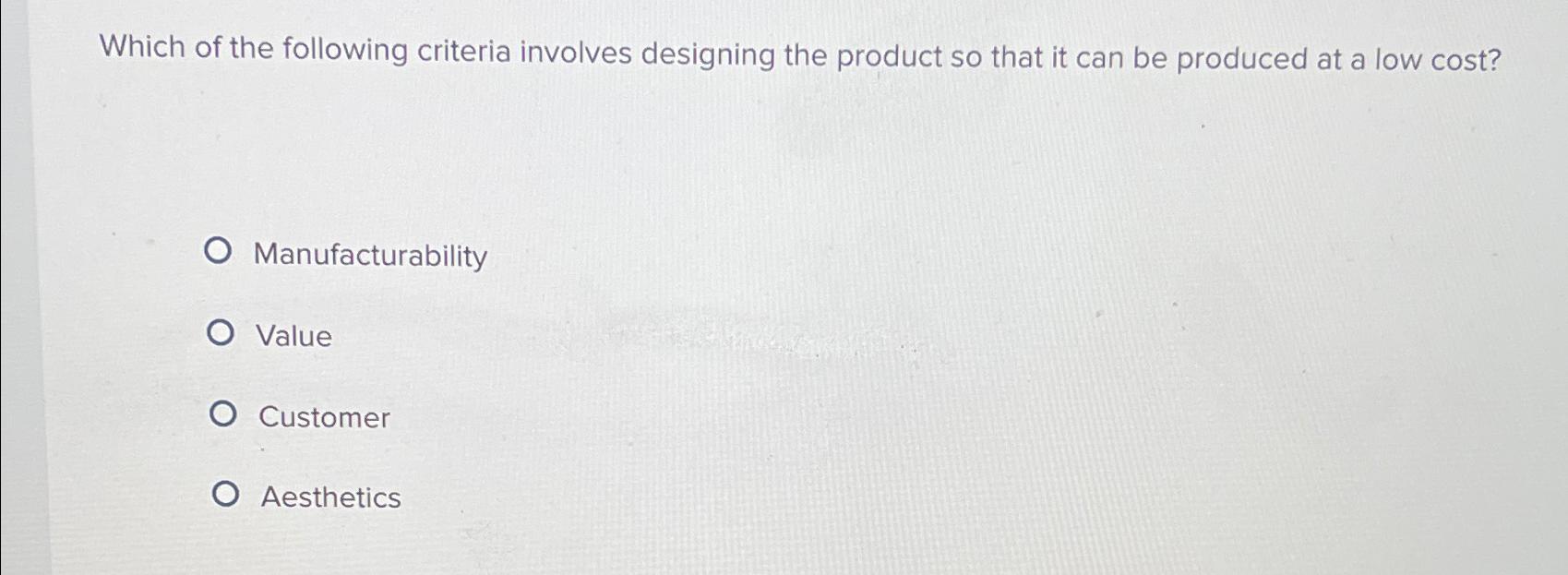 Solved Which of the following criteria involves designing | Chegg.com