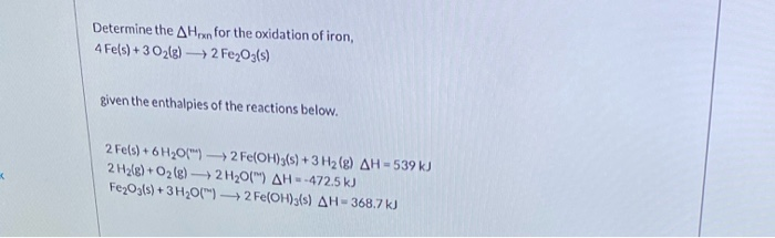 Solved Determine the AHan for the oxidation of iron, 4 Fe(s) | Chegg.com