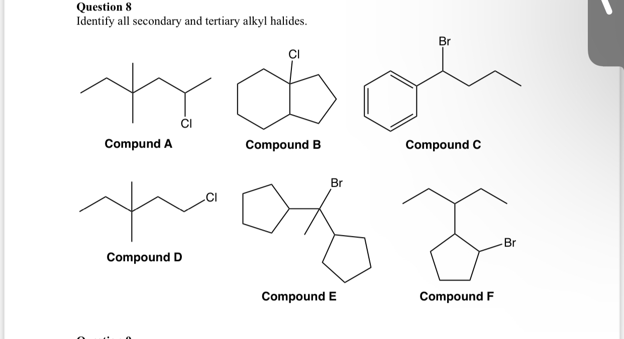 Solved Question 8Identify all secondary and tertiary alkyl | Chegg.com