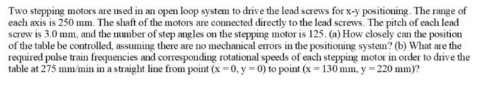 Solved Two stepping motors are used in an open loop system | Chegg.com