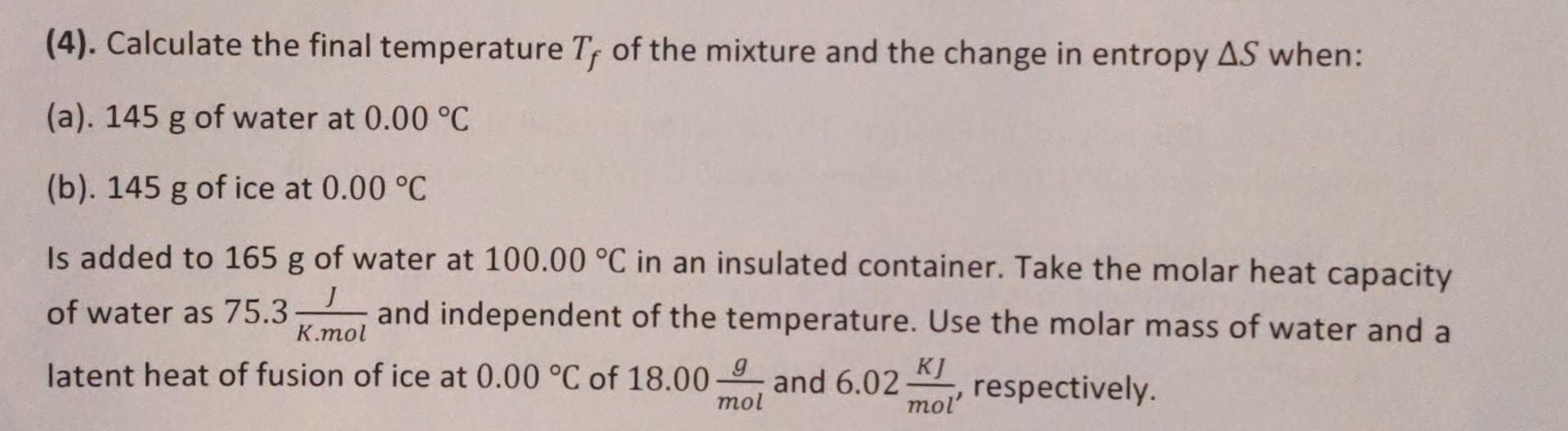 Solved (4). Calculate the final temperature Tf of the | Chegg.com