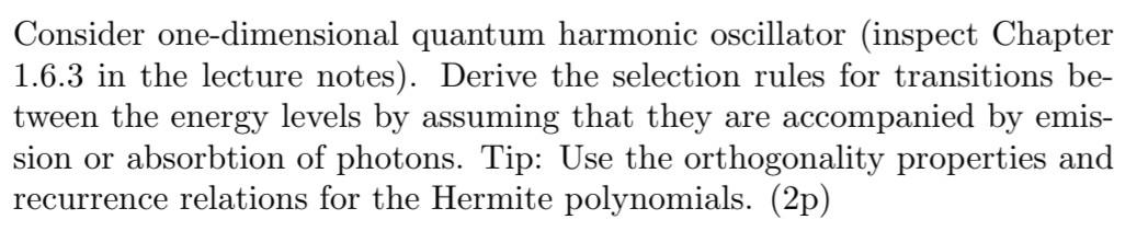 Solved Consider one-dimensional quantum harmonic oscillator | Chegg.com