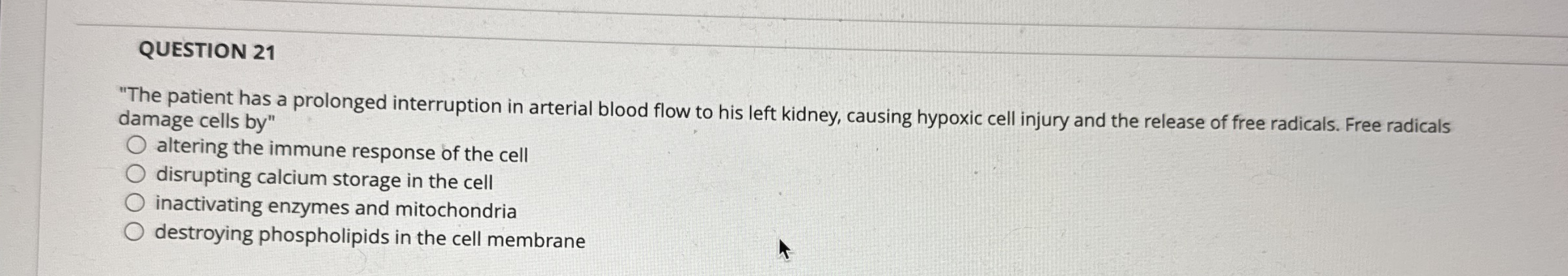 QUESTION 21"The patient has a prolonged interruption | Chegg.com