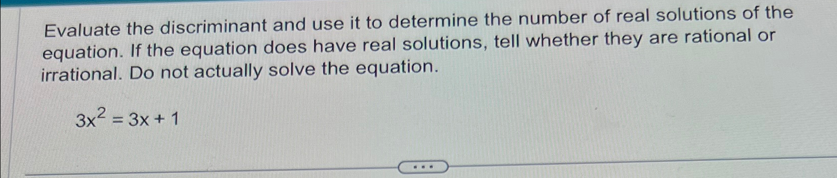 Solved Evaluate the discriminant and use it to determine the | Chegg.com