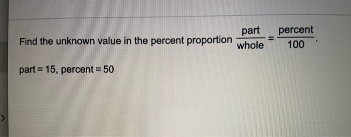 Solved part Find the unknown value in the percent proportion | Chegg.com