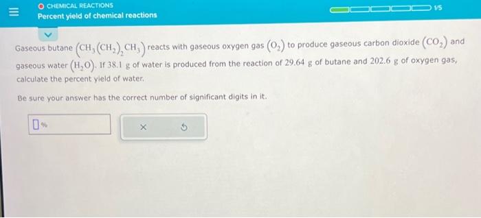 Solved Gaseous butane (CH3(CH2)2CH3) reacts with gaseous | Chegg.com