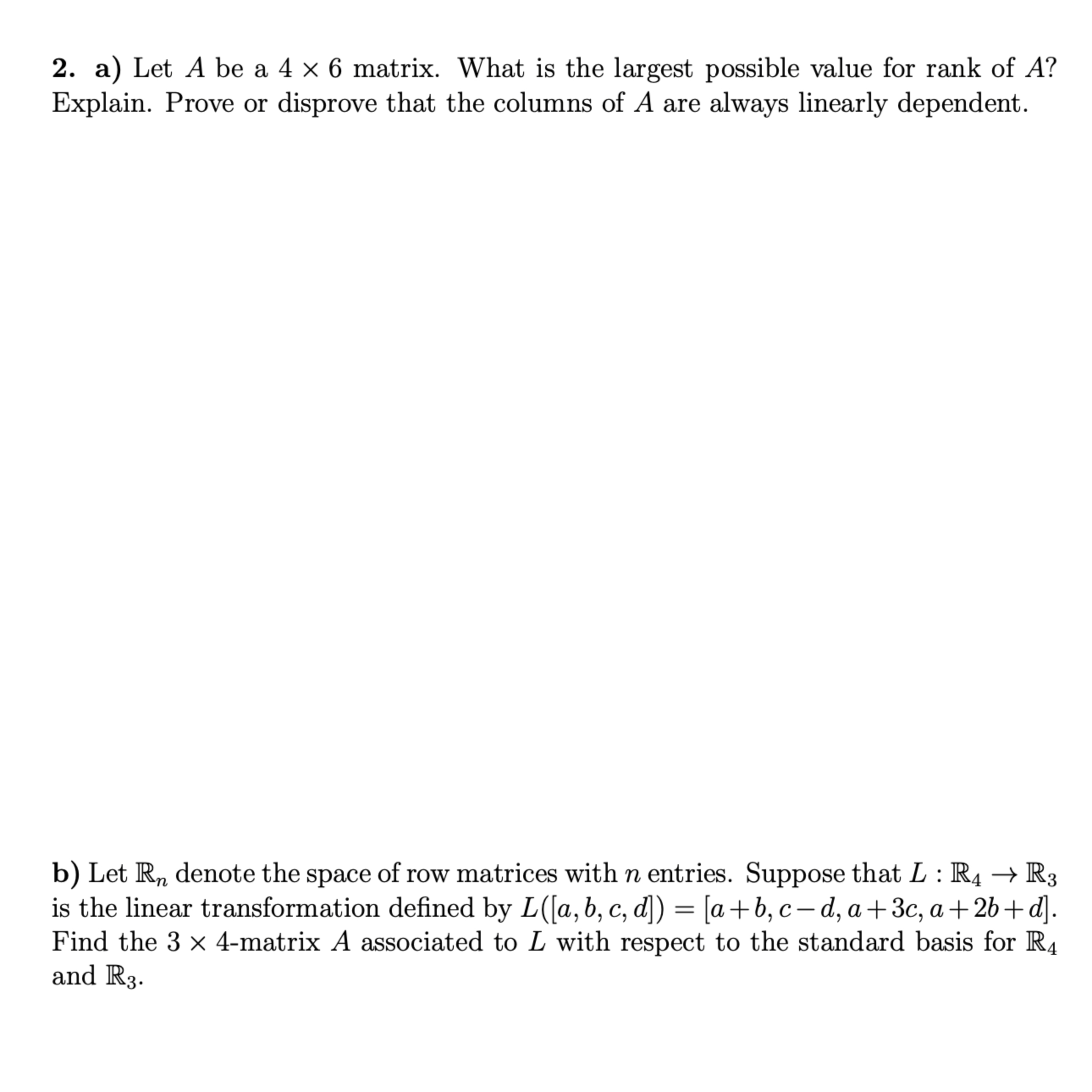Solved b) ﻿Let Rn ﻿denote the space of row matrices with n | Chegg.com