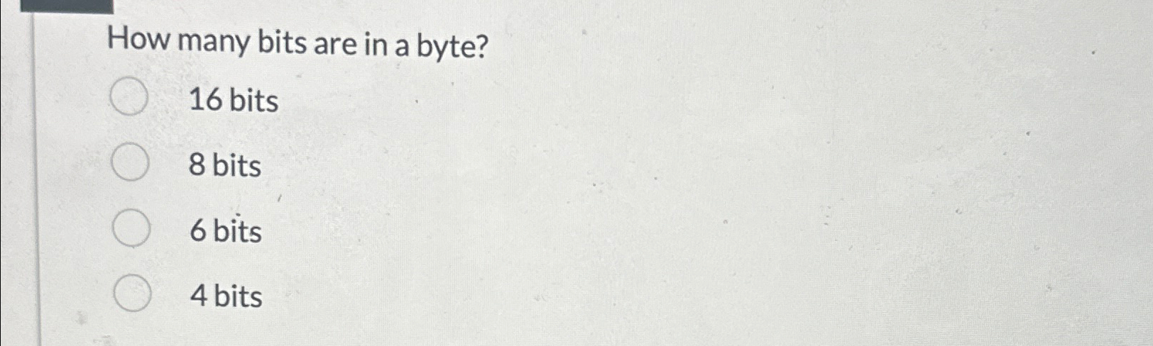 Solved How many bits are in a byte?16 ﻿bits8 ﻿bits6 ﻿bits4 | Chegg.com