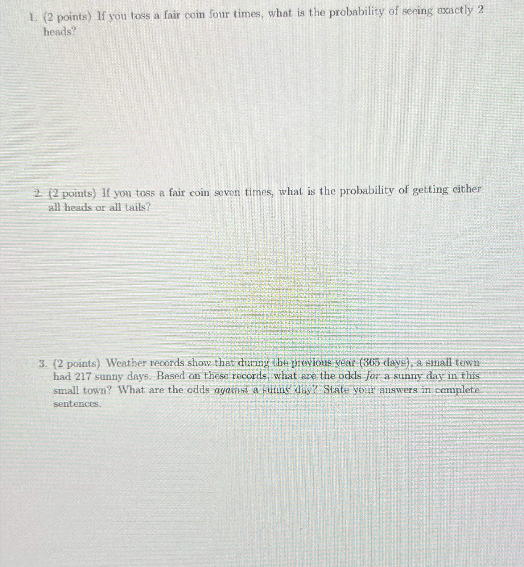 Solved ( 2 ﻿points) ﻿If you toss a fair coin four times, | Chegg.com