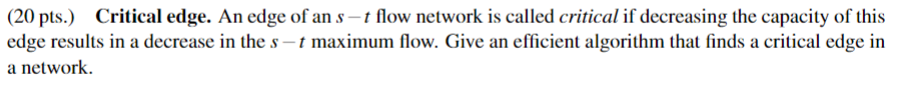 Solved (20 ﻿pts.) ﻿Critical edge. An edge of an s-t ﻿flow | Chegg.com