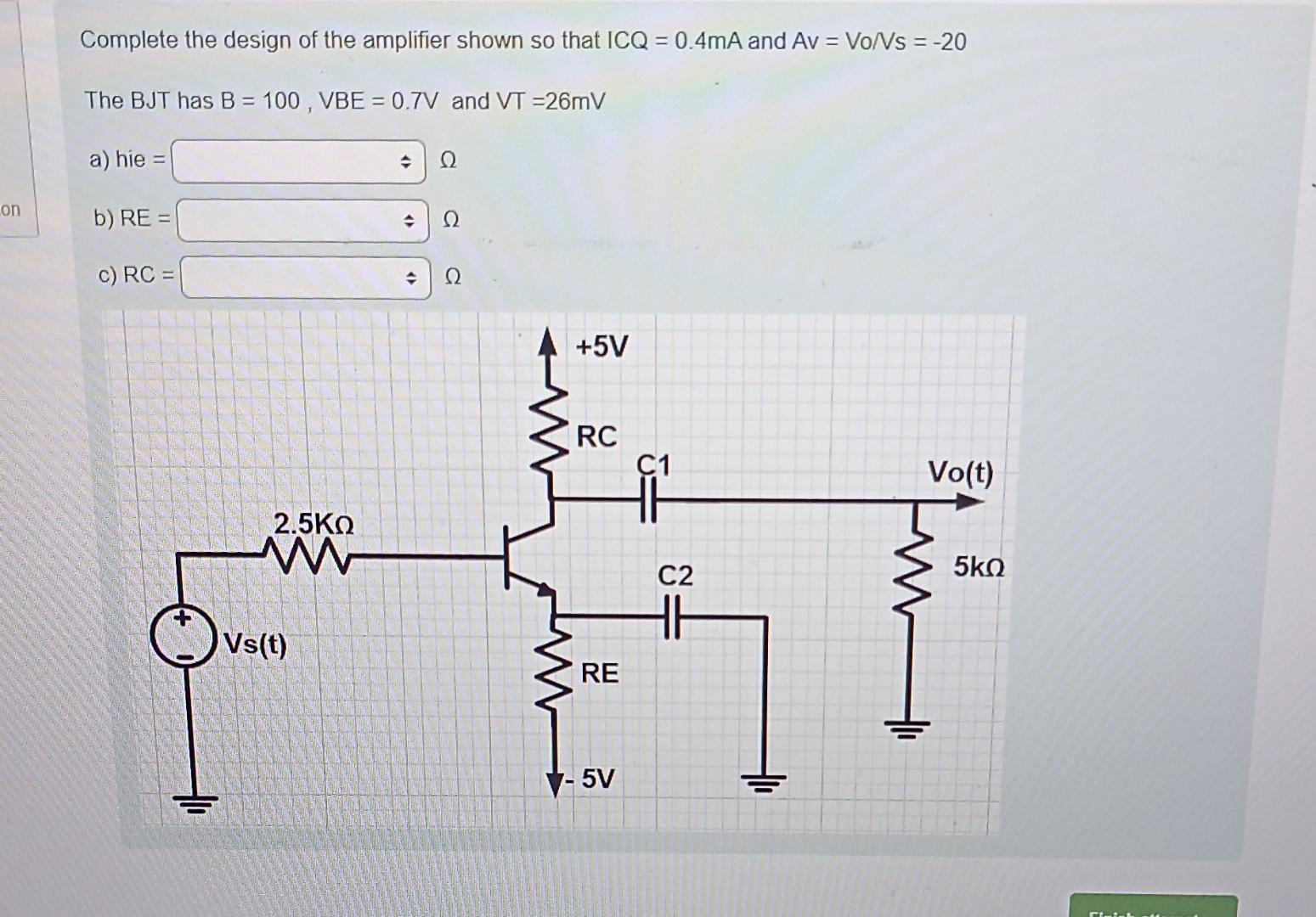 Solved Complete the design of the amplifier shown so that | Chegg.com