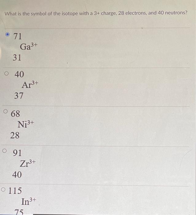 Solved What is the symbol of the isotope with a 3+ charge, | Chegg.com