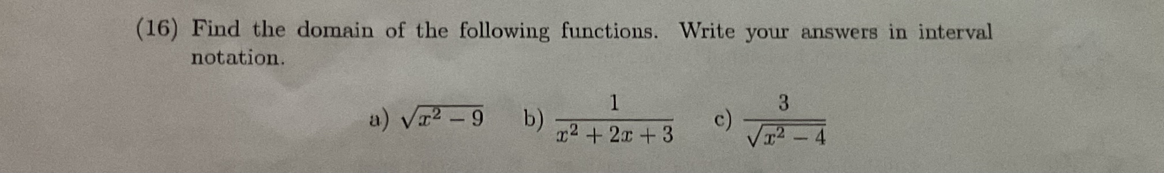 Solved (16) ﻿Find the domain of the following functions. | Chegg.com